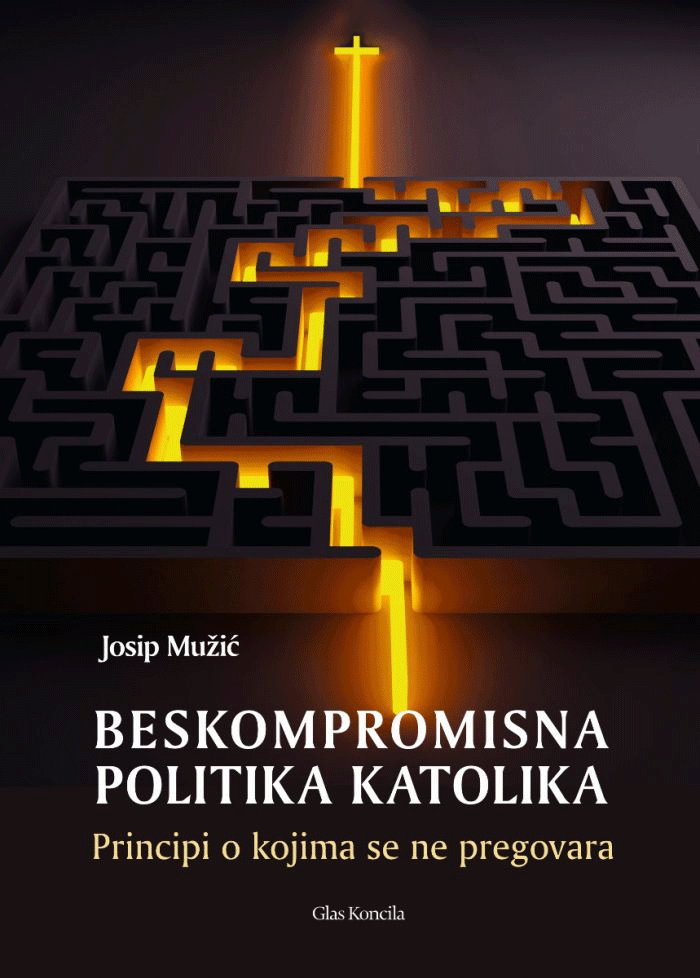 Izašla knjiga don Josipa Mužića „Beskompromisna politika katolika ...